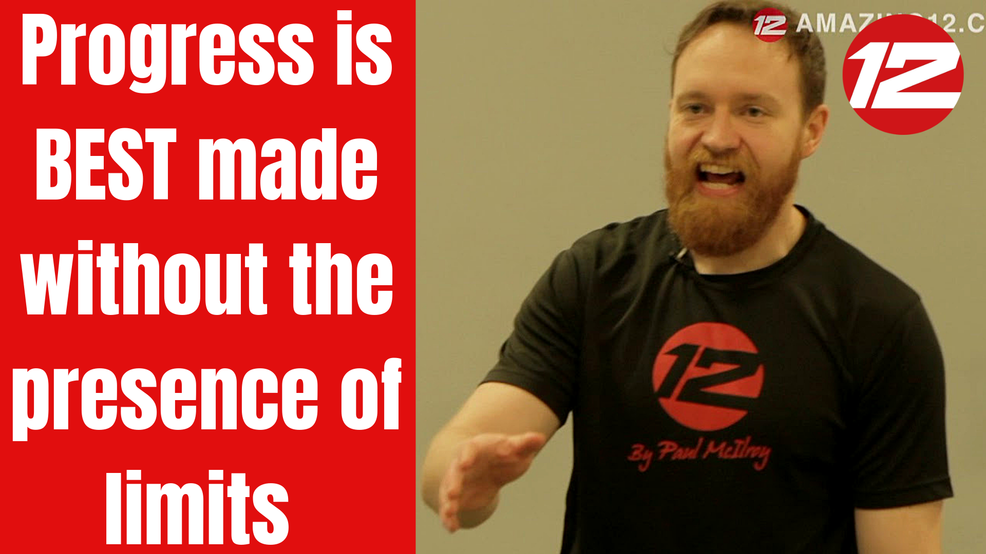 Progress is BEST Made Without The Presence of Limits - Amazing 12